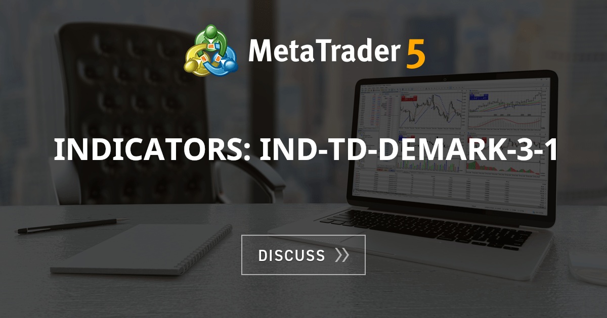 Indicators: Ind-TD-DeMark-3-1 - Indices - Articles, Library comments - MQL5 programming forum