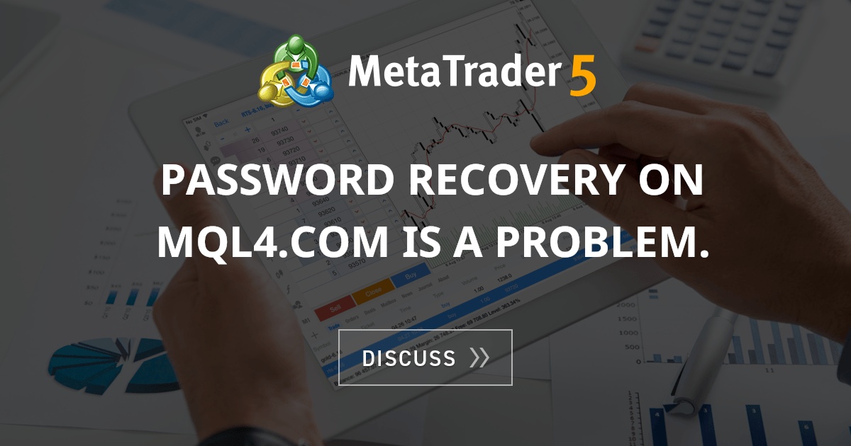 Password Recovery on MQL4.com is a problem. - Scalper - General - MQL5 programming forum