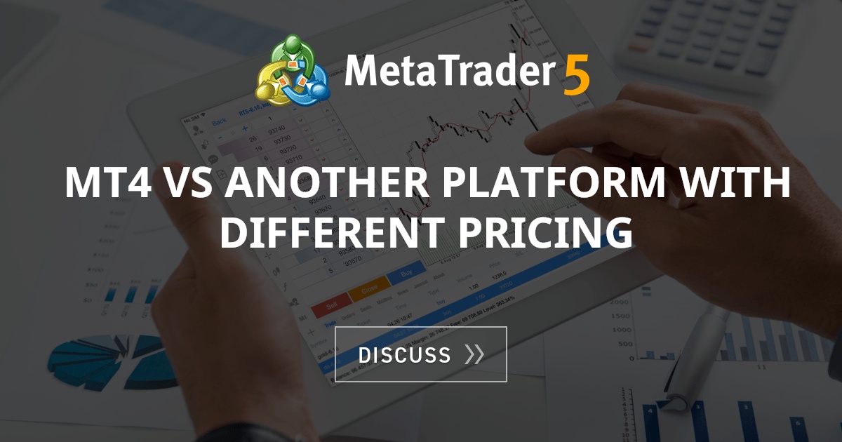 Mt4 vs another platform with different pricing - MT4 - General - MQL5 programming forum