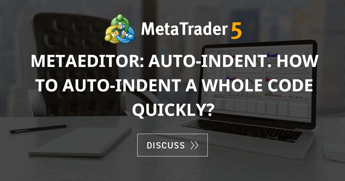 metaeditor-auto-indent-how-to-auto-indent-a-whole-code-quickly