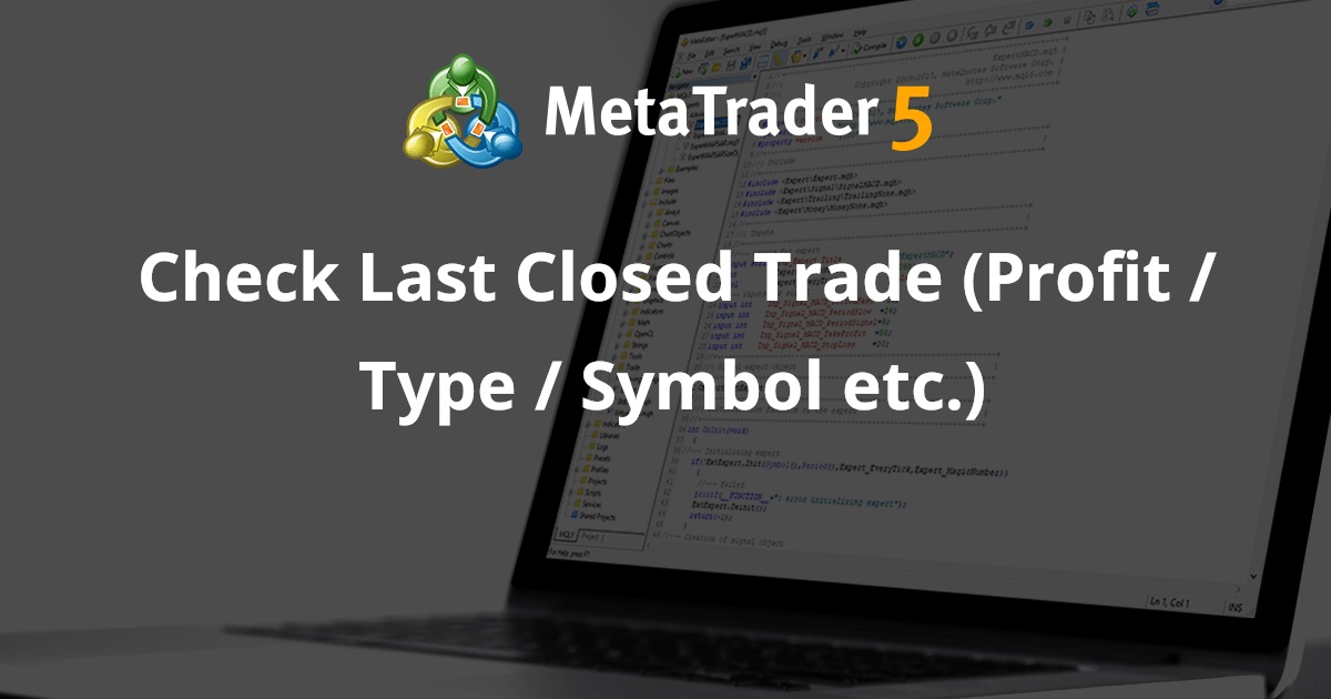 Descargar gratis el Asesor Experto 'Check Last Closed Trade (Profit ...