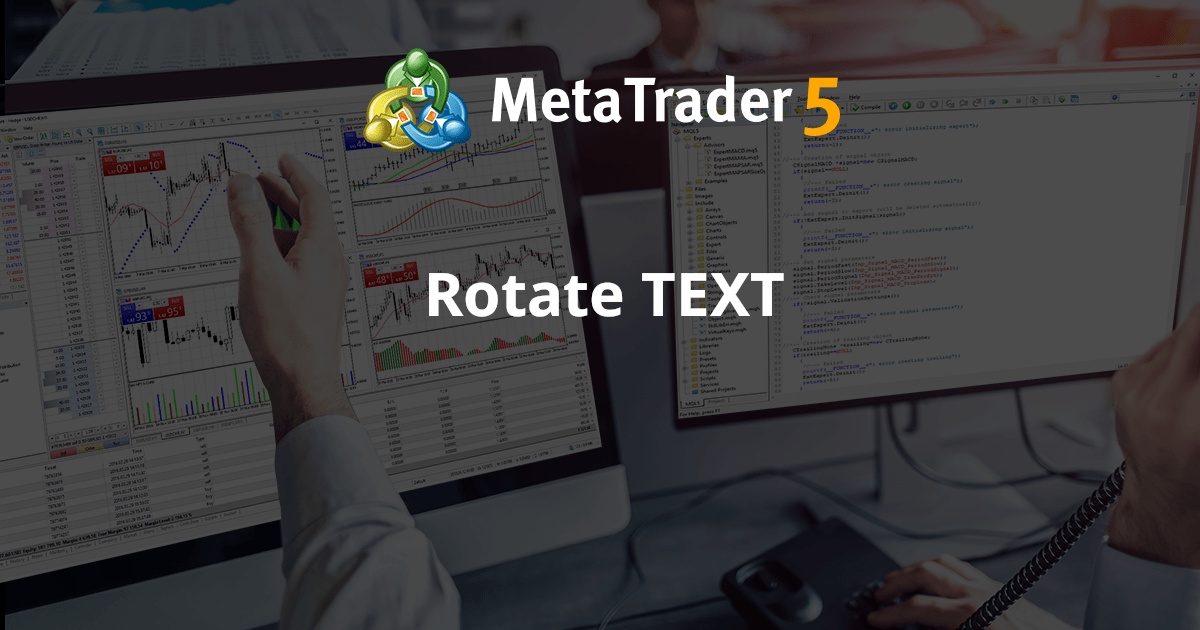 Descargar gratis el script 'Rotate TEXT' de 'mqlzone' para MetaTrader 4 ...