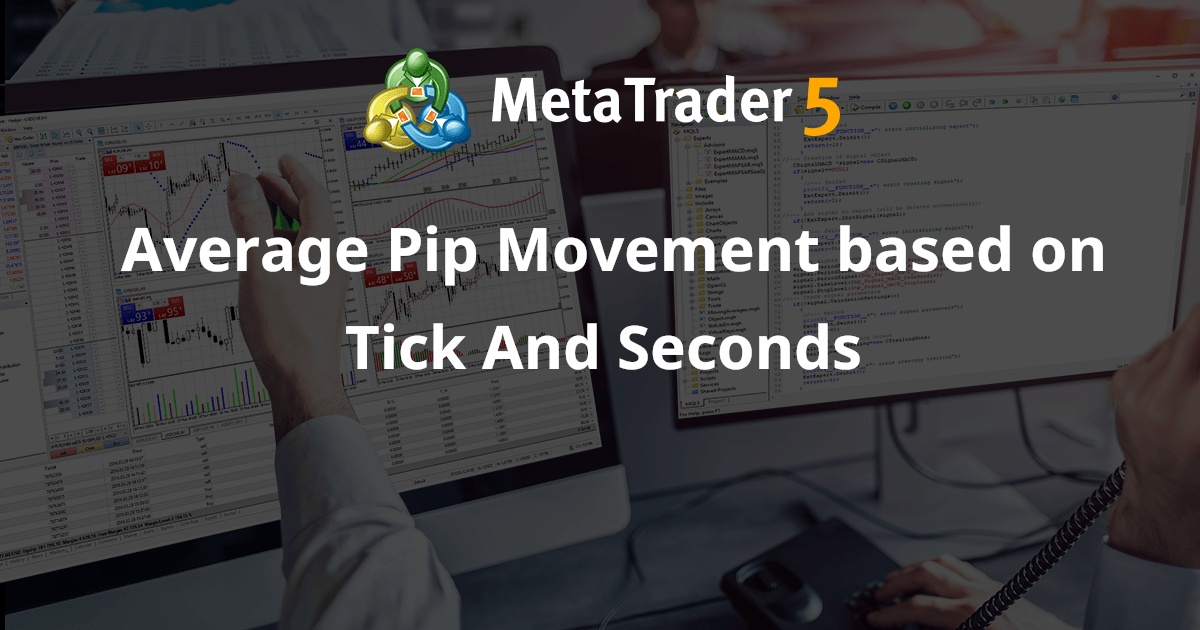 Descargar gratis el Asesor Experto 'Average Pip Movement based on Tick ...