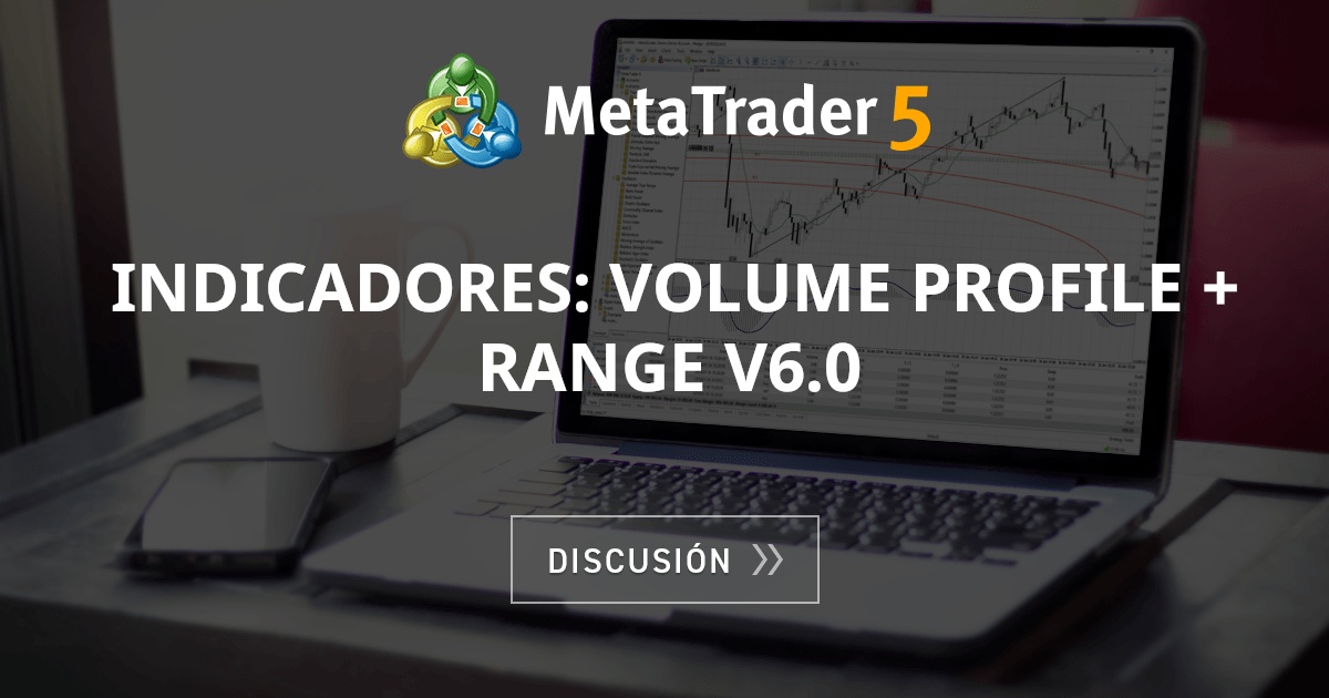 Indicadores: Volume Profile + Range v6.0 - Artículos, Biblioteca - Foro de trading algorítmico MQL5