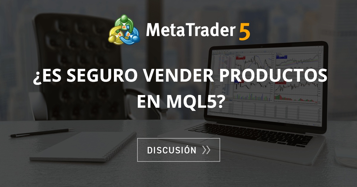 ¿es Seguro Vender Productos En Mql5 Discusión General Foro De Trading Algorítmico Mql5emk 1000
