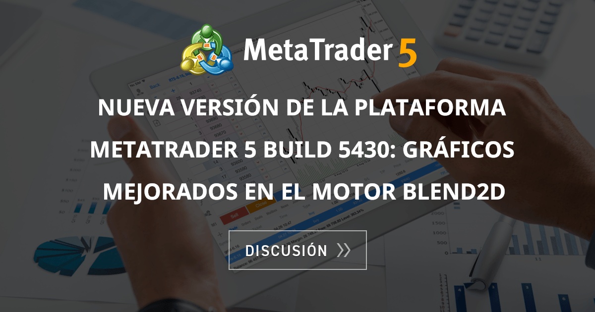Nueva versión de la plataforma MetaTrader 5 build 5430: gráficos ...