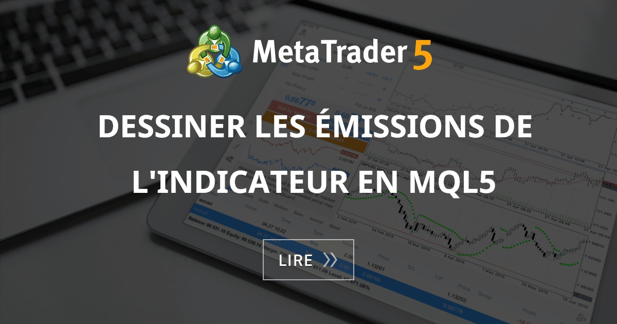 Dessiner les Émissions de l'Indicateur en MQL5 - MQL5 Articles