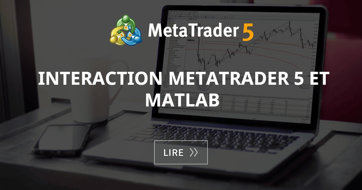 Interaction MetaTrader 5 et MATLAB - MQL5 Articles