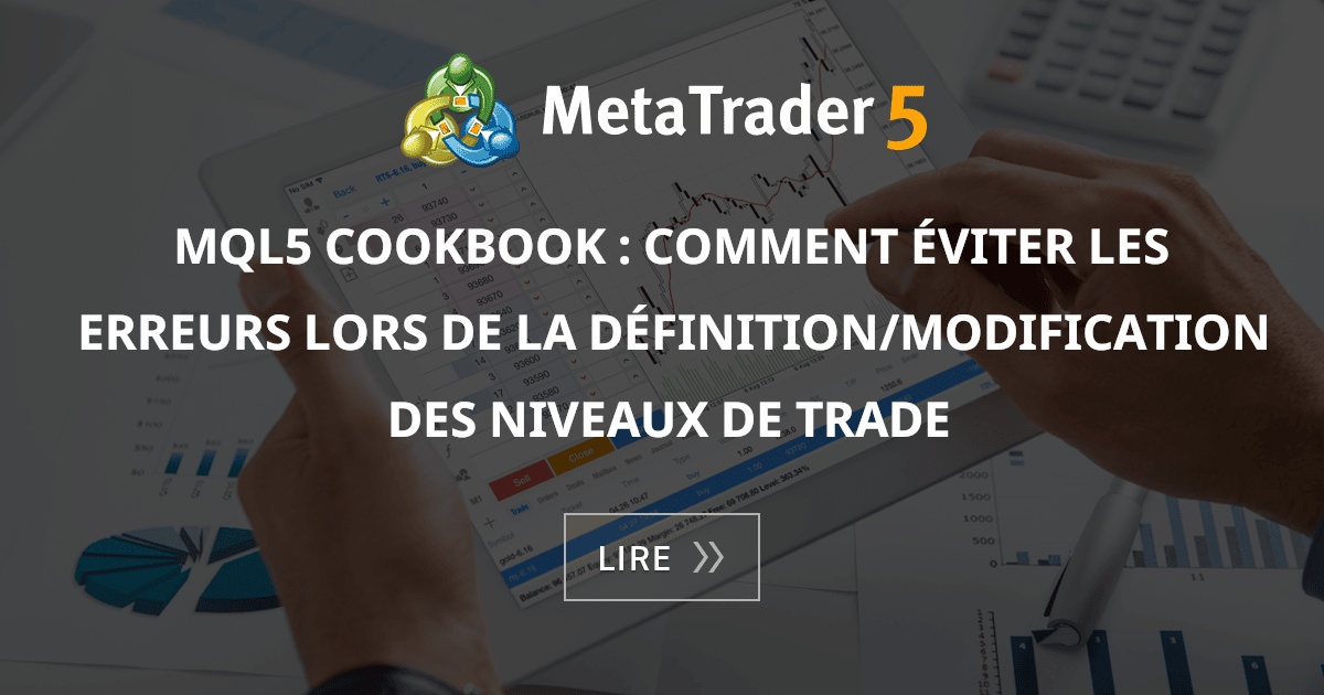 Mql5 Cookbook Comment éviter Les Erreurs Lors De La Définitionmodification Des Niveaux De 1948