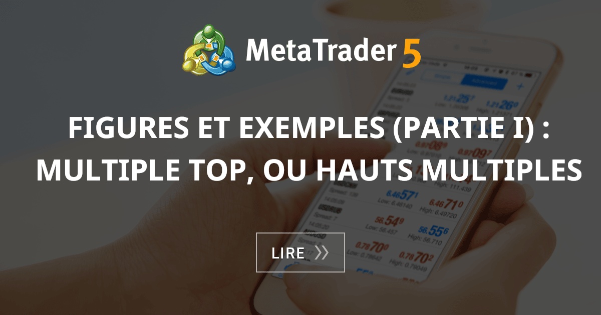 Figures et exemples (partie I) : Multiple Top, ou Hauts Multiples ...