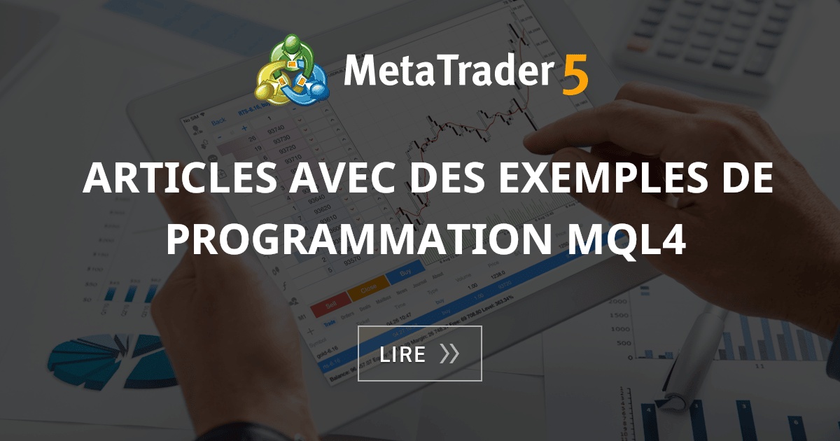 Articles Sur Le Trading Avec Des Exemples De Programmation Mql4 Et D Utilisation De Robots De