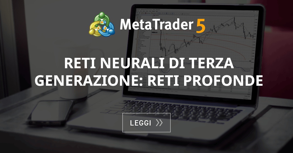 Reti neurali di terza generazione: Reti profonde - Articoli MQL5