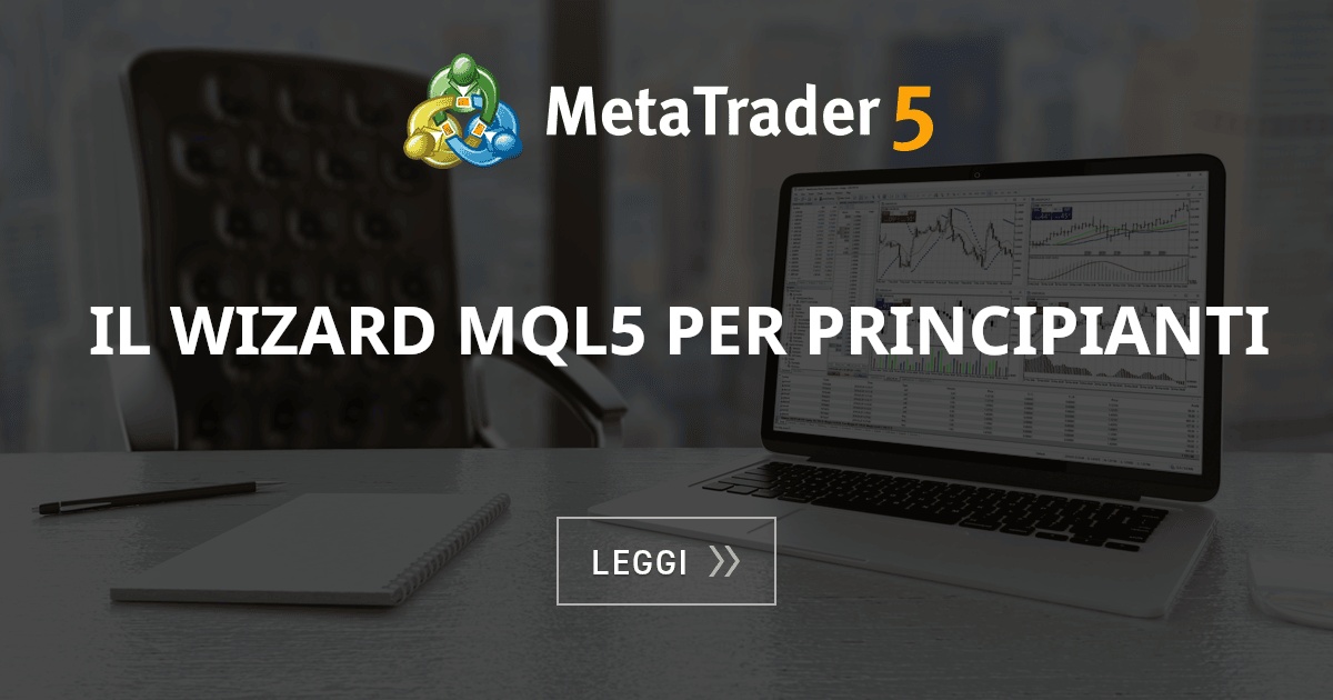 Il Wizard MQL5 per principianti - Articoli MQL5