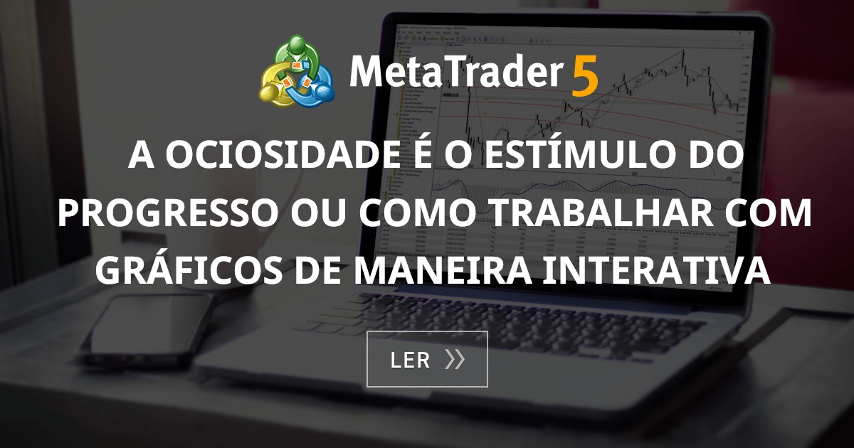 A ociosidade é o estímulo do progresso ou como trabalhar com gráficos ...