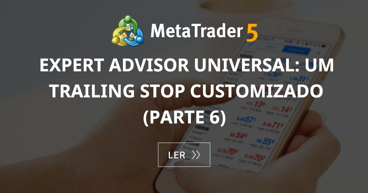Expert Advisor Universal Um Trailing Stop Customizado Parte 6 Artigos Mql5 3289