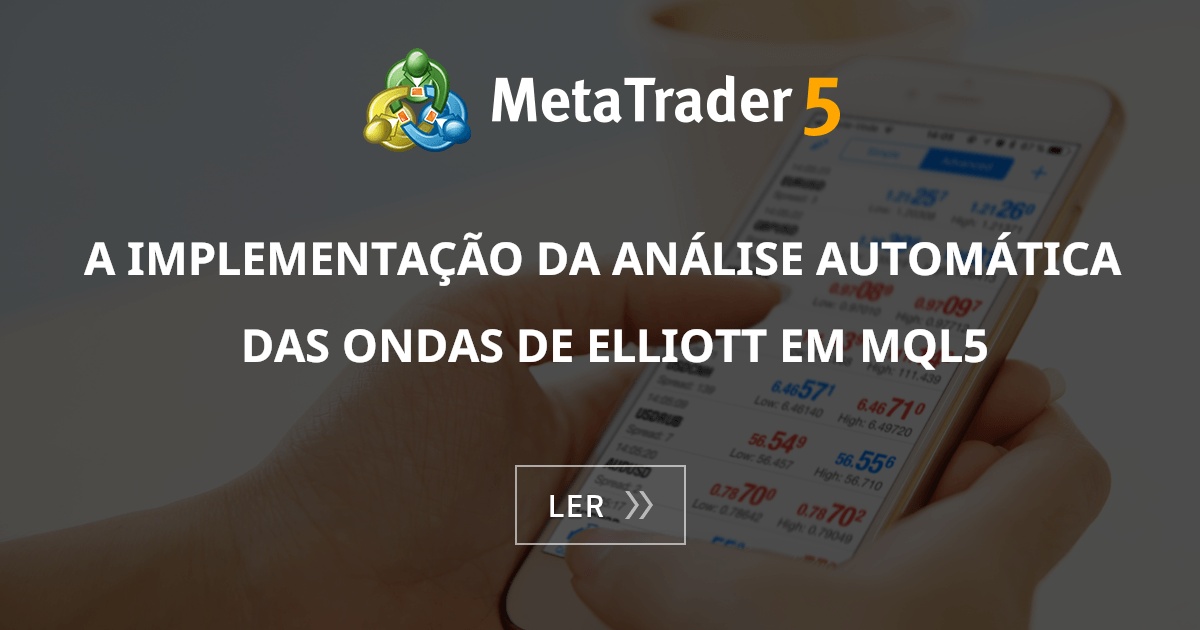 A Implementação da Análise Automática das Ondas de Elliott em MQL5 ...