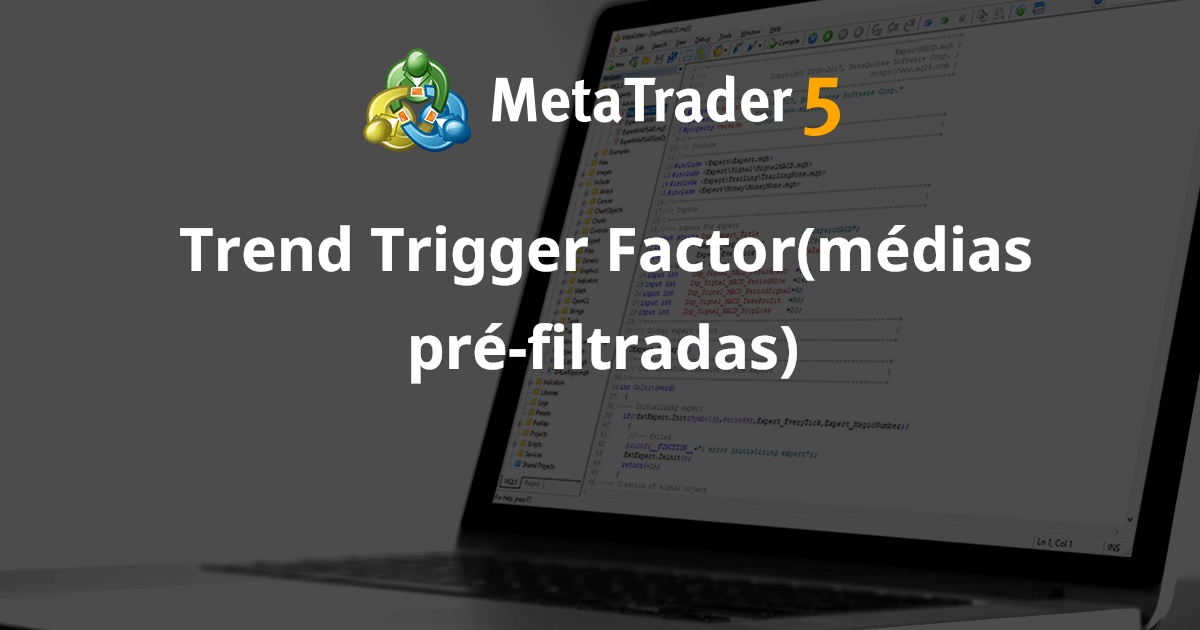 Download livre do indicador 'Trend Trigger Factor(médias pré-filtradas ...