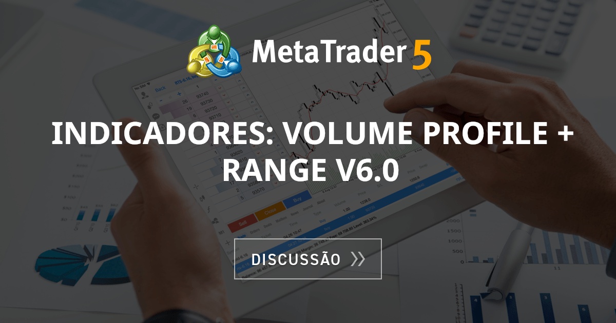 Indicadores: Volume Profile + Range v6.0 - Artigos, comentários da Biblioteca - Fórum de ...