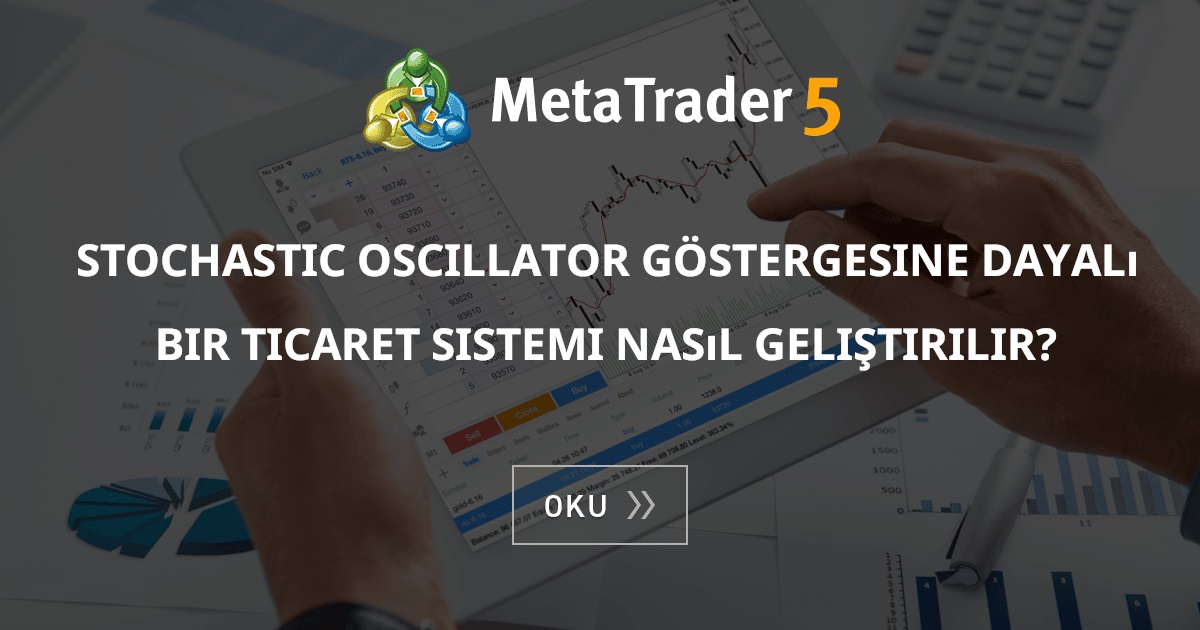 Stochastic Oscillator göstergesine dayalı bir ticaret sistemi nasıl ...