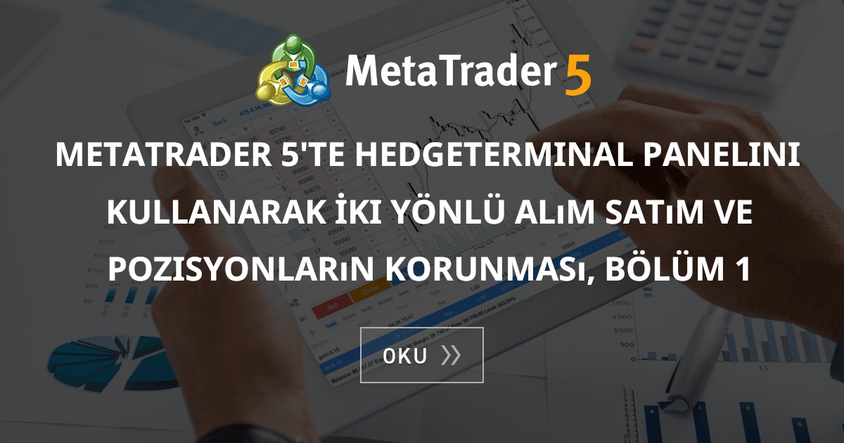 MetaTrader 5'te HedgeTerminal Panelini Kullanarak İki Yönlü Alım Satım ...