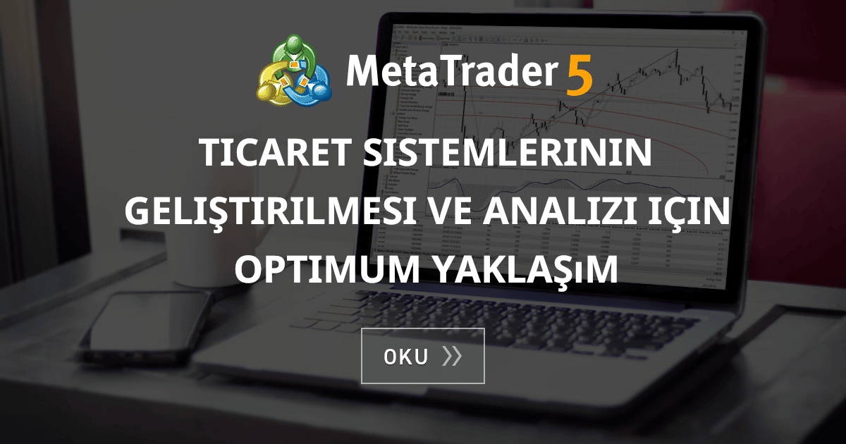 Ticaret sistemlerinin geliştirilmesi ve analizi için optimum yaklaşım ...