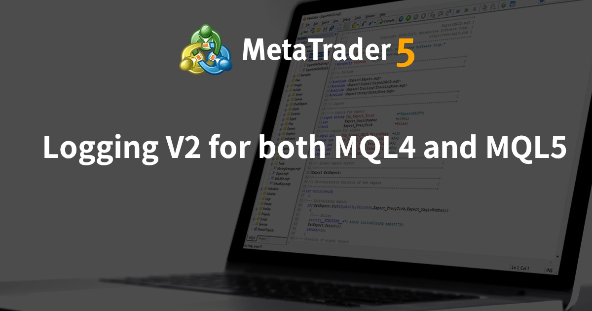 在MQL5代码库免费下载 MetaTrader 5的'Logging V2 for both MQL4 and MQL5 ...
